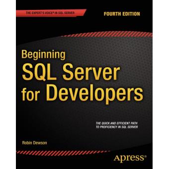 Beginning sql server for developers - Poche - Robin Dewson - Achat Livre ou ebook | fnac