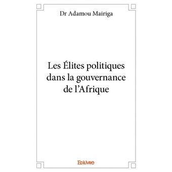 Les élites politiques dans la gouvernance de l'afrique - broché - Dr ...