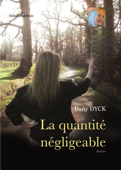 La quantité négligeable - broché - Dany Dyck - Achat Livre | fnac