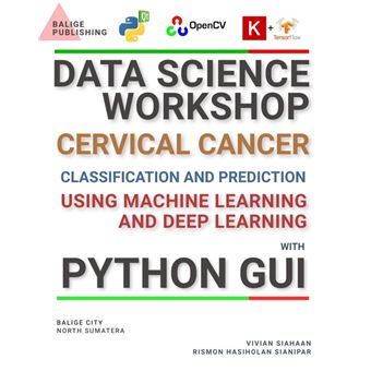 DATA SCIENCE WORKSHOP: CERVICAL CANCER CLASSIFICATION AND PREDICTION USING MACHINE LEARNING AND ...