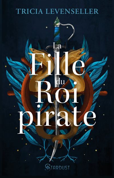 La Fille du roi pirate - La fille du roi pirate - Tricia Levenseller ...