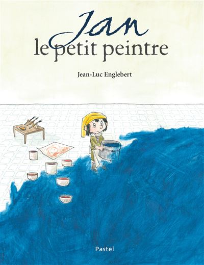 Jan le petit peintre - cartonné - Jean-Luc Englebert - Achat Livre | fnac