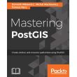 Mastering PostGIS Write efficient GIS applications using PostGIS - from ...