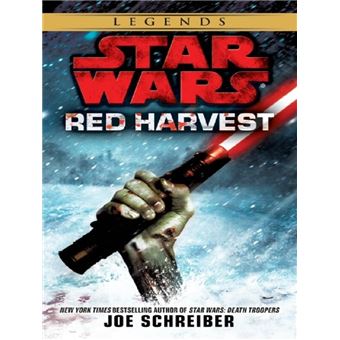 STAR WARS:RED HARVEST - broché - Joe Schreiber - Achat Livre | fnac