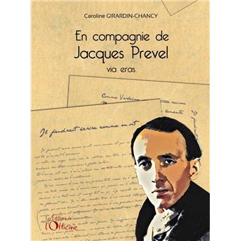 En compagnie de Jacques Prével Via eras - broché - Caroline Girardin ...