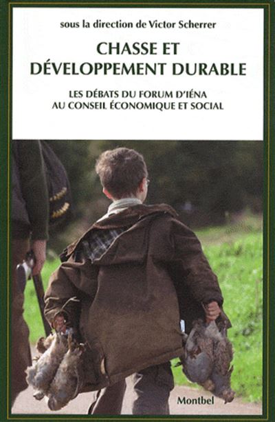 Chasse et développement durable Les débats du forum d'Iéna au conseil ...