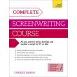 Complete Screenwriting Course A complete guide to writing, developing ...