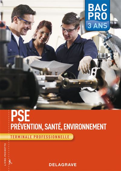 Prévention Santé Environnement (PSE) Tle Bac Pro (2011) - Pochette ...
