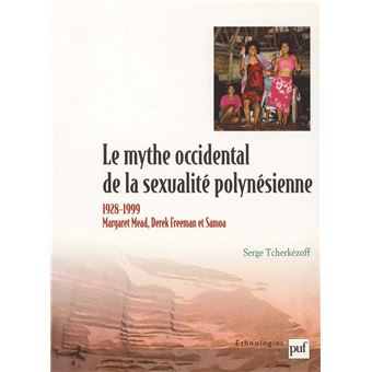 Le mythe occidental de la sexualité polynésienne Margaret Mead, Derek ...