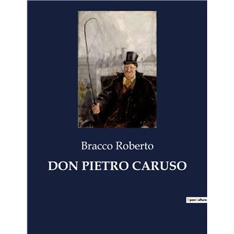 Don pietro caruso - broché - Roberto Bracco - Achat Livre | fnac