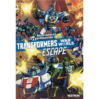 Transformers - Transformers War World : Escape - Brian Ruckley, Beth ...