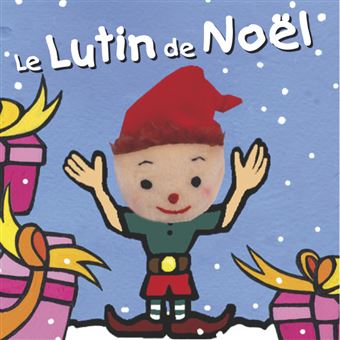 Le Lutin de Noël Livre marionnette Tome 33 - cartonné - Klaartje Van ...