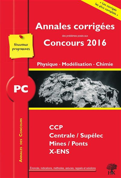 Annales des concours 2016 PC physique modélisation et chimie Annales corrigées des problèmes ...