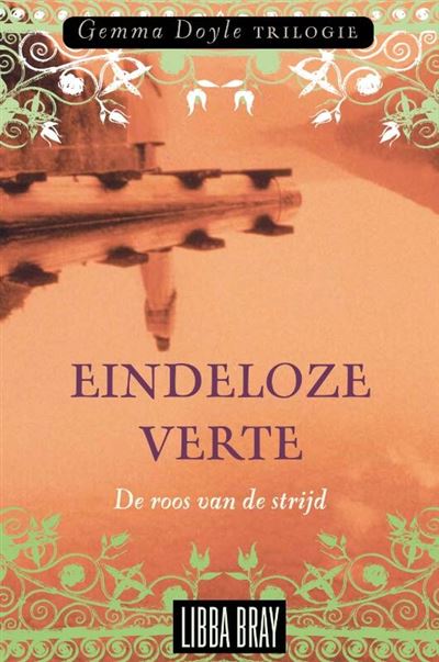 Gemma Doyle trilogie - de roos van de strijd - Eindeloze verte - L ...