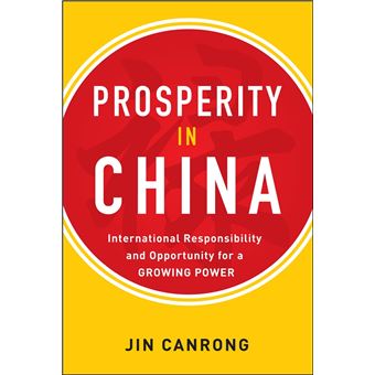 Prosperity in China : International responsibility and opportunity for ...