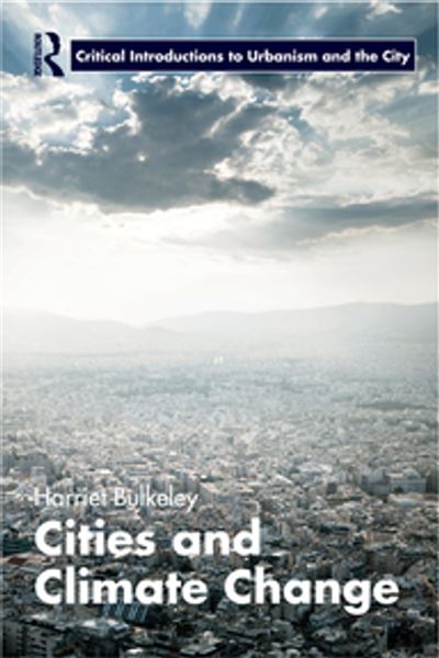 Cities and climate change - Poche - Harriet Bulkeley - Achat Livre ou ...
