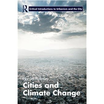 Cities and climate change - Poche - Harriet Bulkeley - Achat Livre ou ...