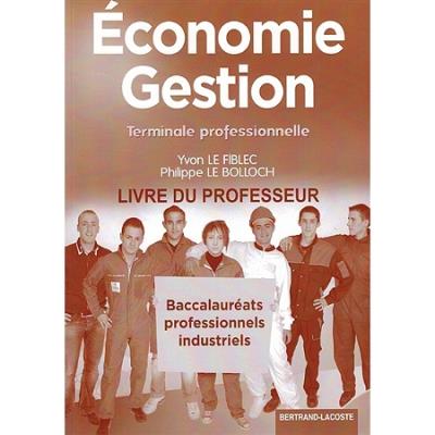 Livre du professeur eco-gestion term bac pro industriel Livre du professeur - broché - LE FIBLEC ...