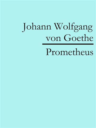 Prometheus - ebook (ePub) - Johann Wolfgang Von Goethe - Achat ebook | fnac