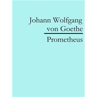 Prometheus - ebook (ePub) - Johann Wolfgang Von Goethe - Achat ebook | fnac