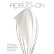 The Complete Robuchon French home cooking for the way we live now with ...