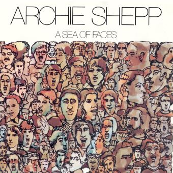 Sea Of Faces - Archie Shepp - Vinyle album - Achat & prix | fnac