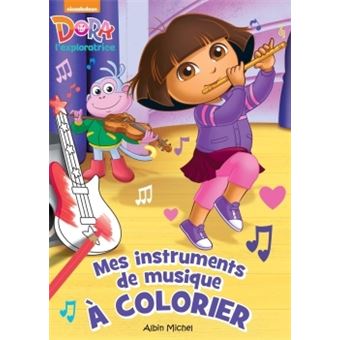Dora l'exploratrice - Mes instruments de musique à colorier - Collectif ...