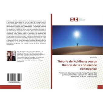 Theorie de Kohlberg versus theorie de la conscience d'entreprise ...