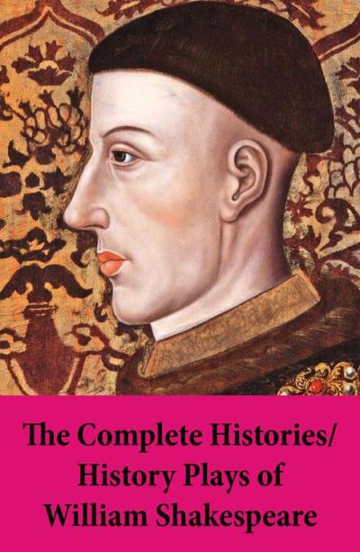 The Complete Histories / History Plays of William Shakespeare - ebook ...