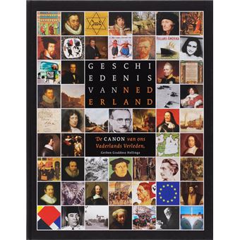 Geschiedenis van Nederland de canon van ons vaderlands verleden ...