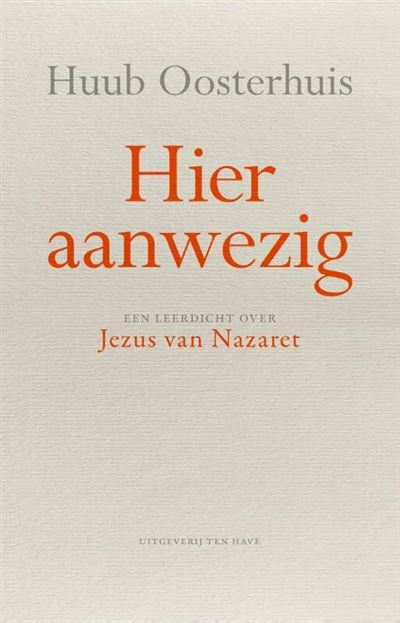 Hier aanwezig een leerdicht over Jezus van Nazaret - cartonné - Huub ...