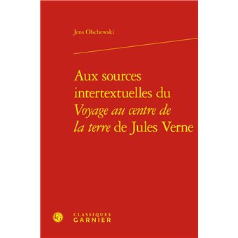 Aux sources intertextuelles du Voyage au centre de la terre de Jules ...