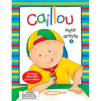 Caillou - Tome 1 - Caillou Petit artiste 1 - Anne Paradis, Eric Sévigny ...