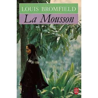 La Mousson roman sur les Indes modernes - Louis Bromfield, Berthe ...