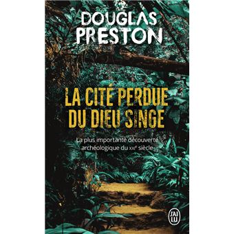La cité perdue du dieu singe Une histoire vraie - Poche - Douglas ...