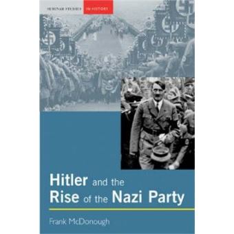 Hitler and the Rise of the Nazi Party - broché - Auteur - Achat Livre ...