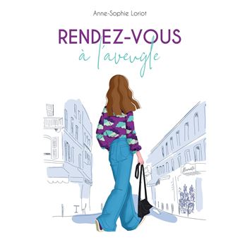 Rendez-vous à l'aveugle - broché - Anne-Sophie Loriot - Achat Livre | fnac