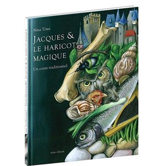 Jacques et le haricot magique Tome 0 - broché - Nina Töwe, Julie Duteil ...