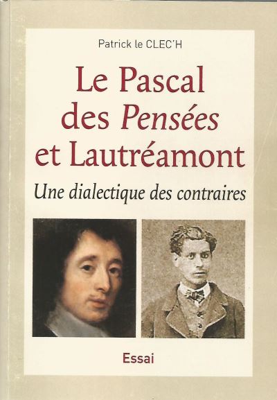Le Pascal des Pensées et Lautréamont - broché - Patrick Le Clec'h ...