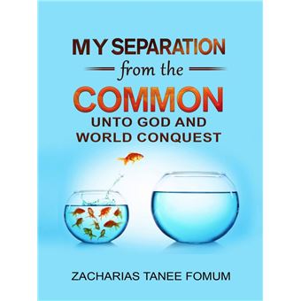My Separation From the Common unto God and World Conquest Special ...