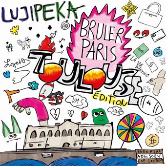 Bruler Paris Édition Limitée Toulouse - Lujipeka - CD album ...