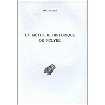 La Méthode historique de Polybe - Paul Pédech, Michel Fartzoff - Achat ...