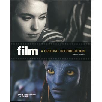 FILM. A CRITICAL INTRODUCTION - broché - Maria Pramaggiore, Tom Wallis ...