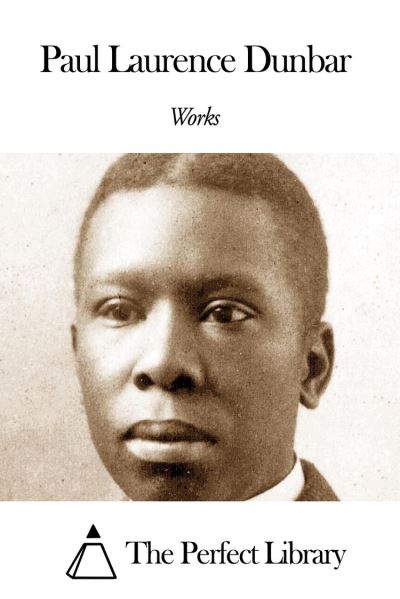 Works of Paul Laurence Dunbar - ebook (ePub) - Paul Laurence Dunbar ...