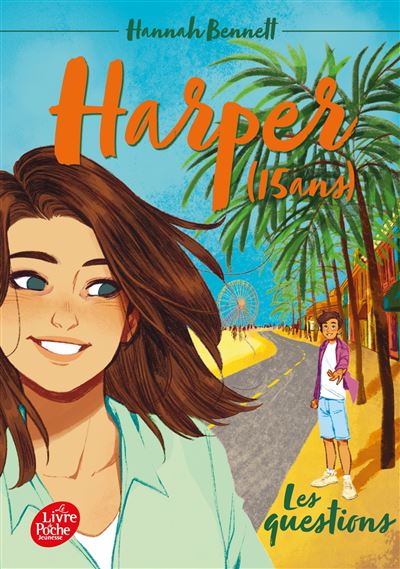 Harper (15 ans) - Les questions Tome 4 - Harper (15 ans) - Hannah ...