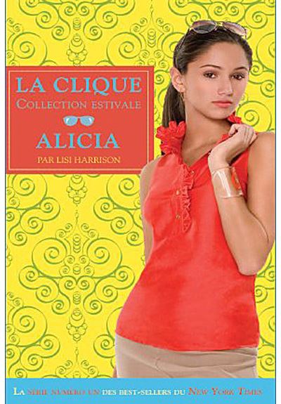 La clique collection estivale - Tome 3 - Alicia - La clique - Collection estivale - Lisi ...