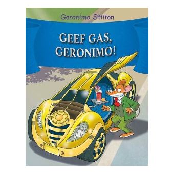 Geronimo Stilton-reeks - Tome 72 - Geef gas - Geronimo! - Alessandro ...