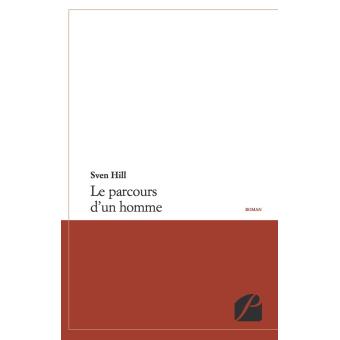 Le parcours d'un homme - broché - Sven Hill - Achat Livre | fnac