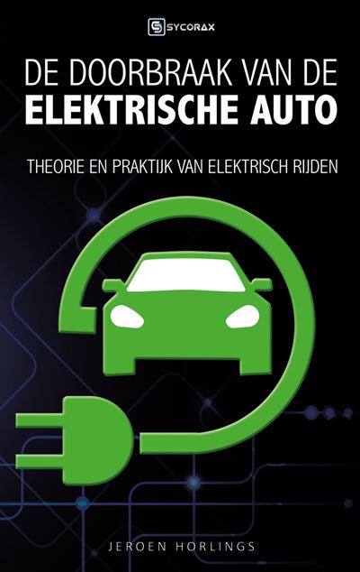 De doorbraak van de elektrische auto theorie en praktijk van elektrisch rijden - broché - Jeroen ...