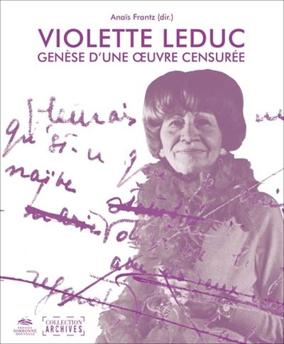 Violette Leduc : genèse d’une œuvre censurée - broché - Anaïs Frantz ...